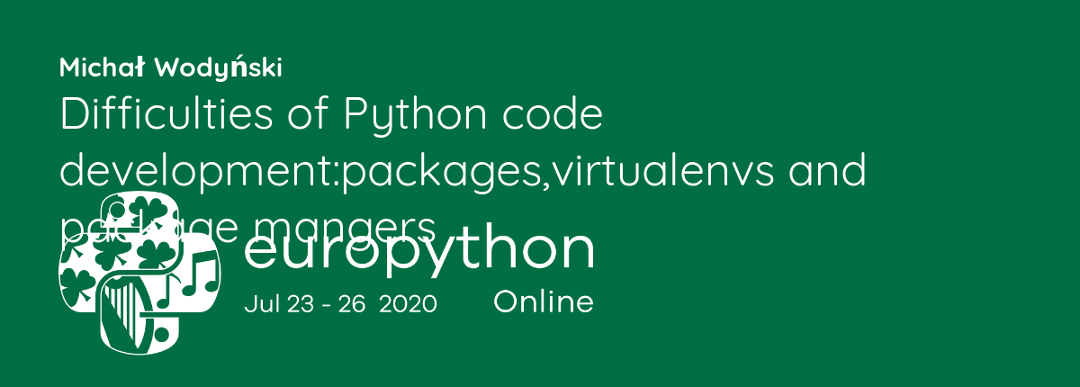 Difficulties Of Python Code Developmentpackagesvirtualenvs And Package Mangers — Europython 